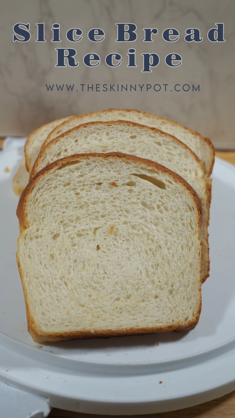 White Sandwich Bread Recipe – The Skinny Pot