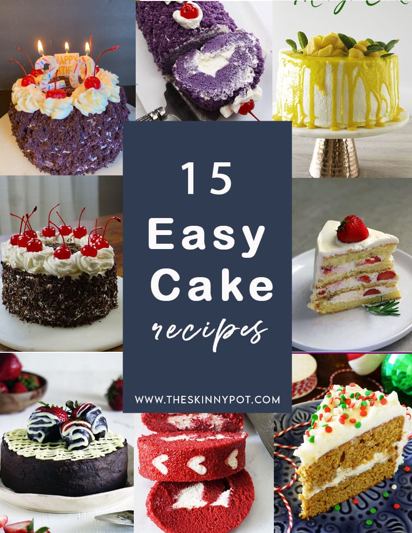 15 Easy Cake Recipes – The Skinny Pot